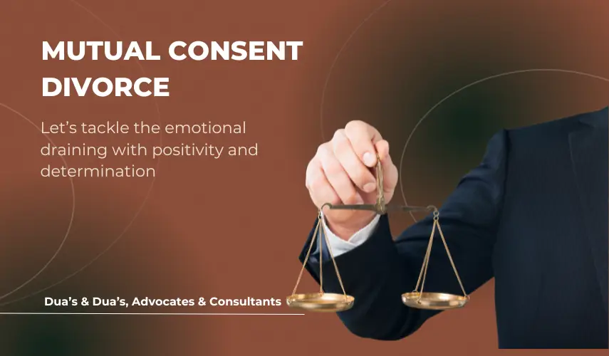 Divorce By Way Of Mutual Consent in Delhi | Rajal Rai Dua