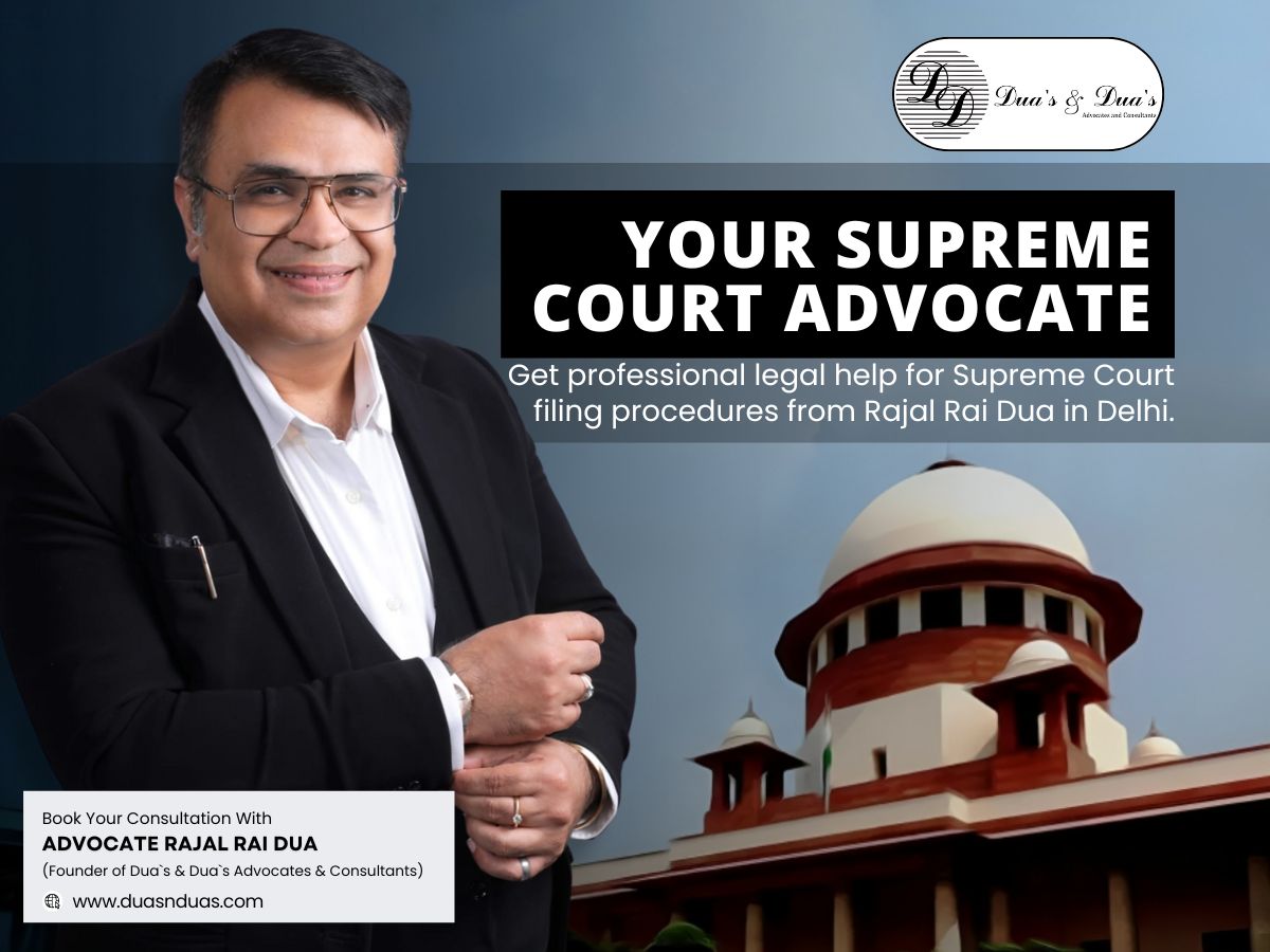 Supreme Court Lawyer in Delhi | Legal Filing Procedures Explained