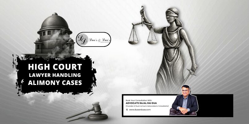 High Court Lawyer in Delhi for Alimony Cases | Rajal Rai Dua